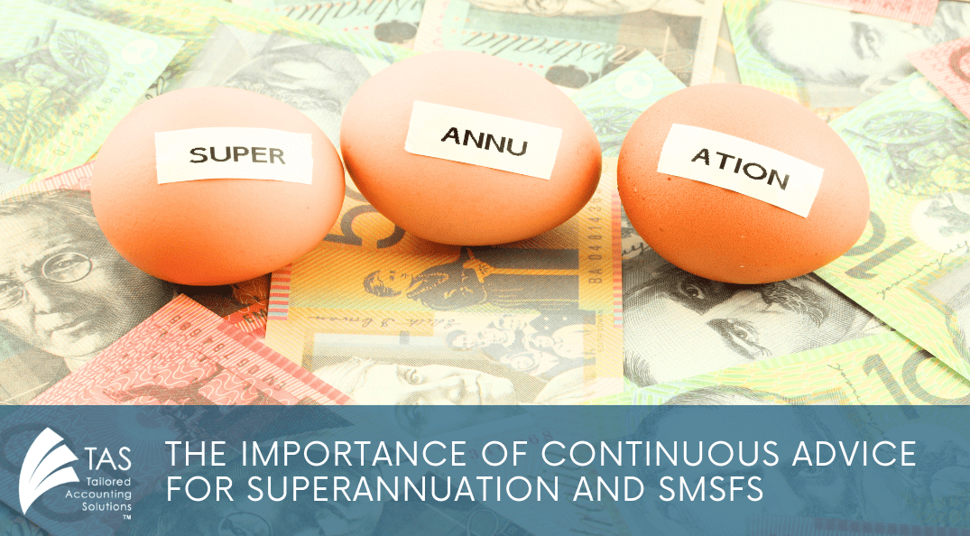 The Importance of Continuous Advice for Superannuation and SMSFs ...