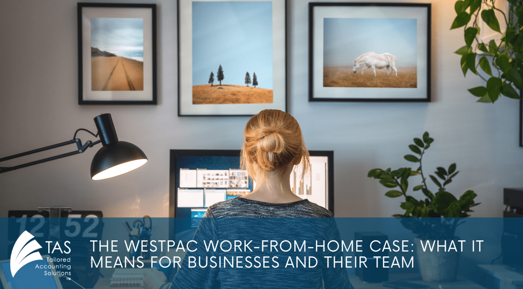 The Westpac Work-From-Home Case: What It Means For Businesses And Their ...